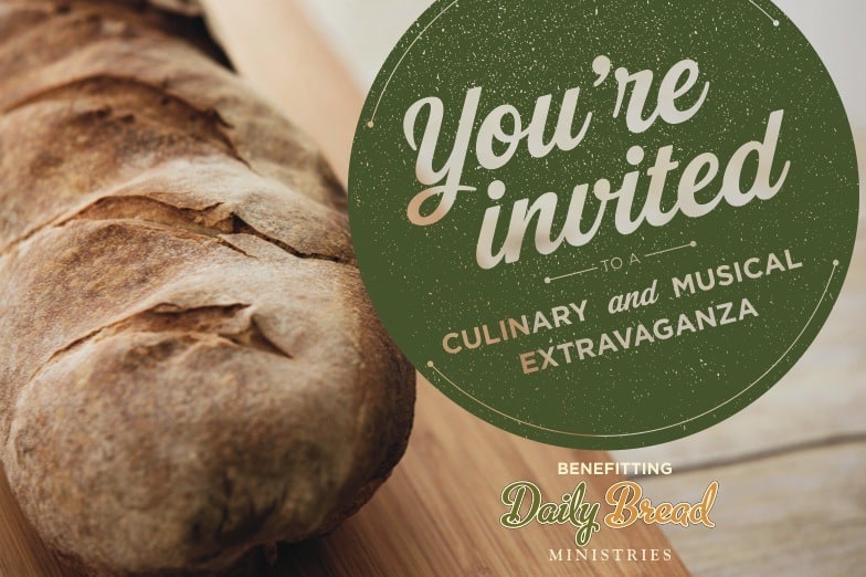 Daily Bread Ministries' Culinary & Musical Extravaganza Fundraiser ...